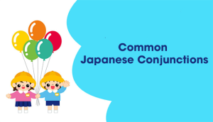 Common Japanese Conjunctions