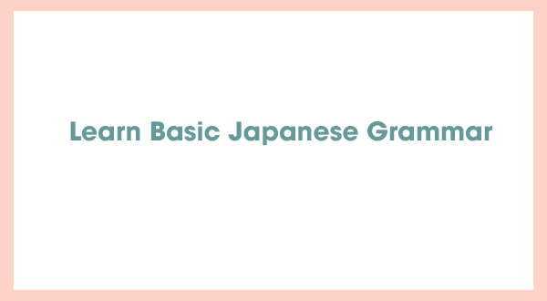 [PDF] Learn Basic Japanese Grammar