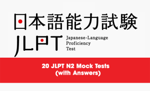 20 JLPT N2 Mock Tests (with Answers)